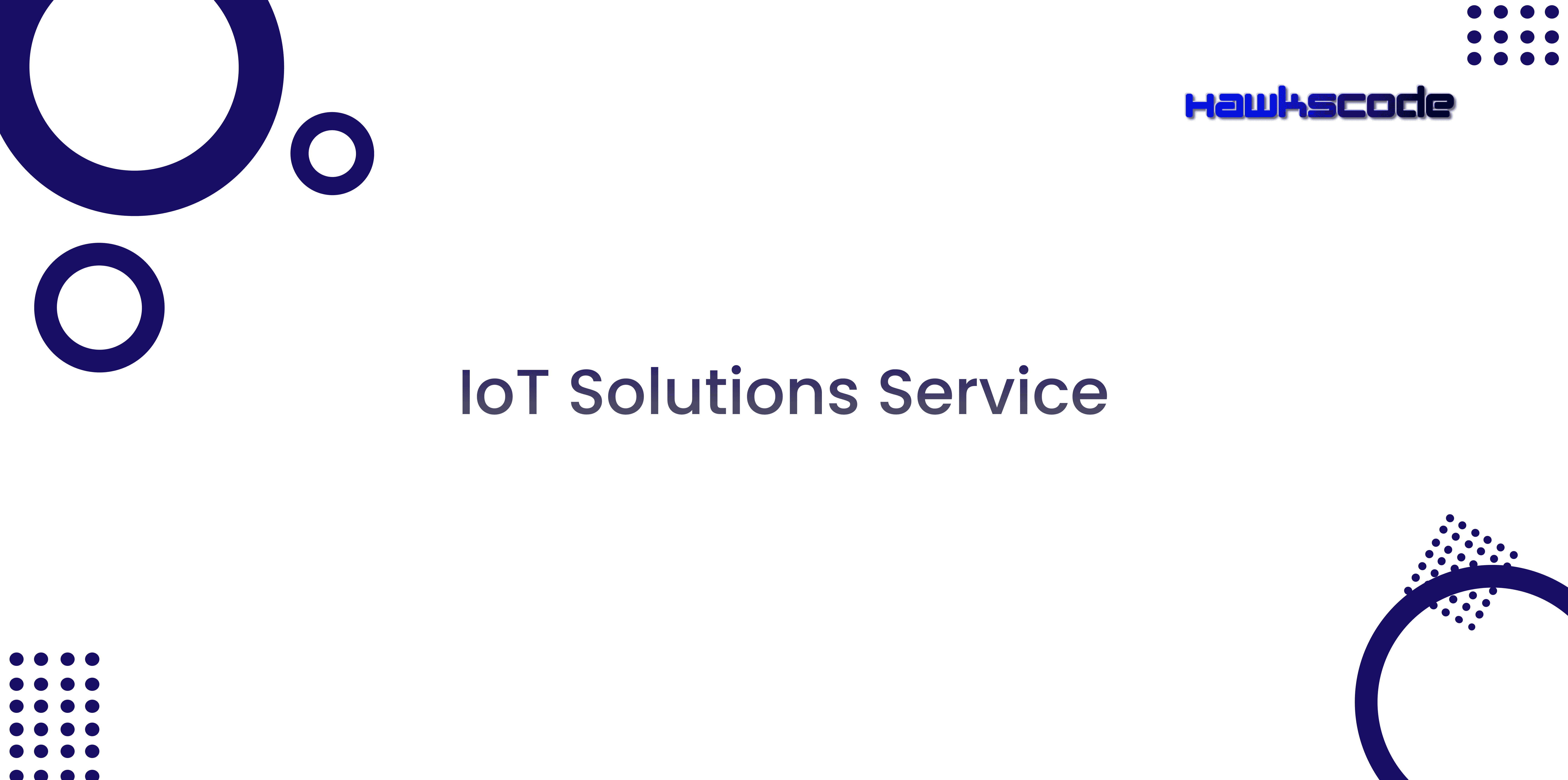 IoT Solutions - HawksCode